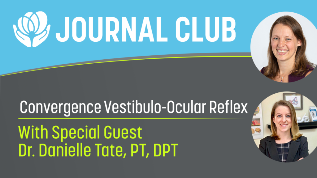 Journal Club – Convergence Vestibulo-Ocular Reflex | Vestibular First